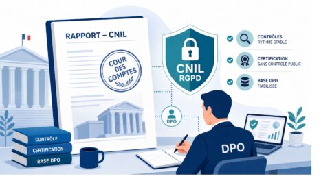Rapport Cour des Comptes CNIL 2026 : points clés DPO